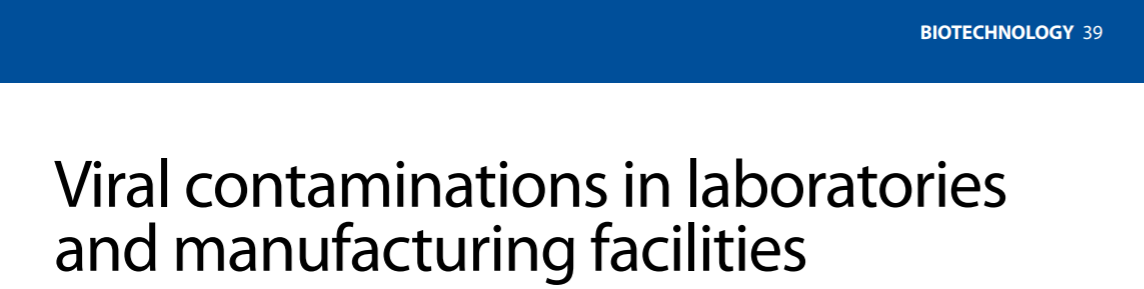 Viral contaminations in laboratories and manufacturing facilities